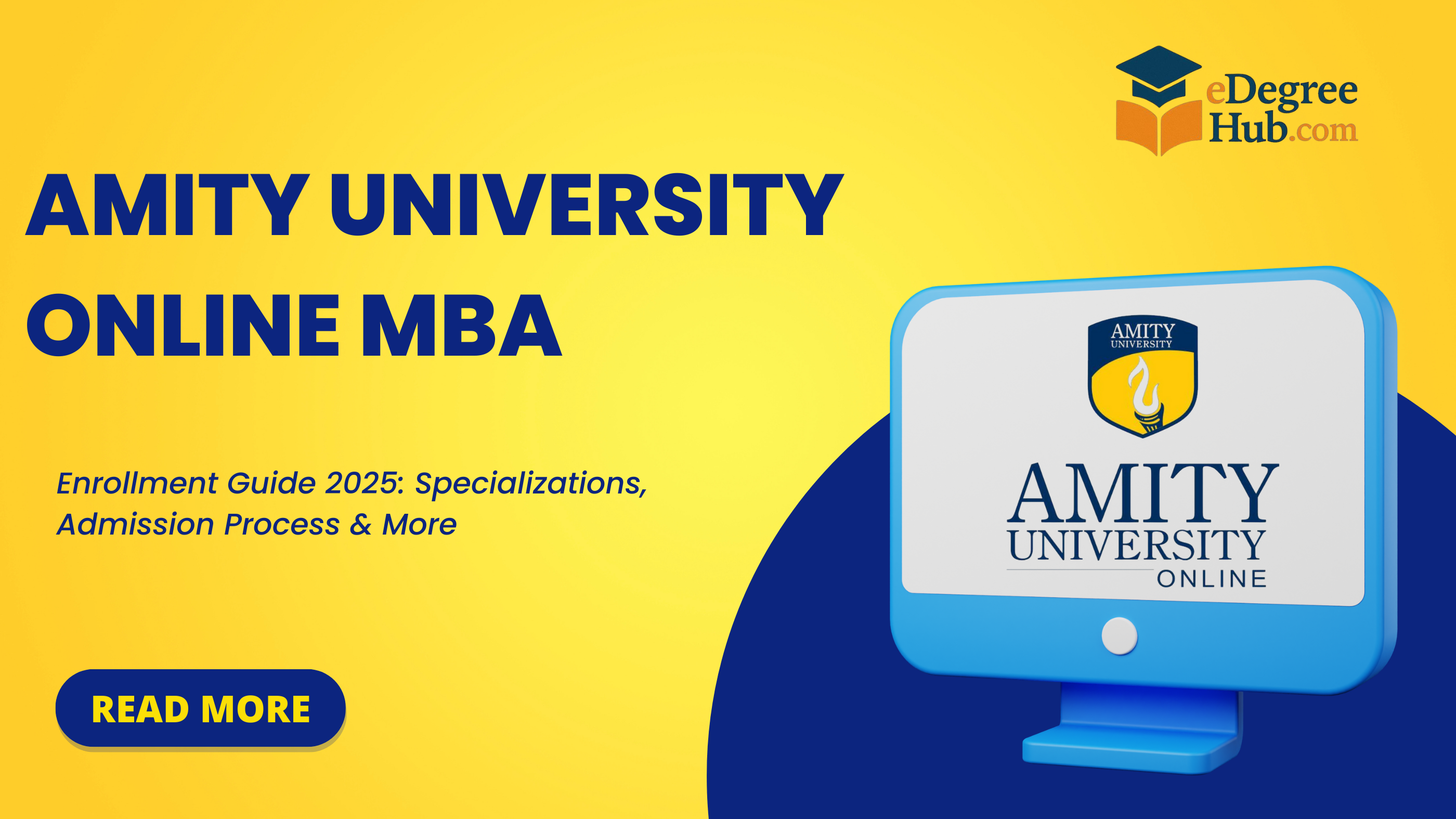 Amity Online MBA – Fees, Admission, Specializations 2025 - E Degree Hub