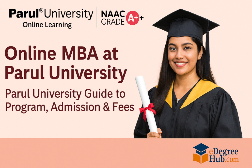 Parul University Online MBA (Course Details, Fees, Admission Date)- updated