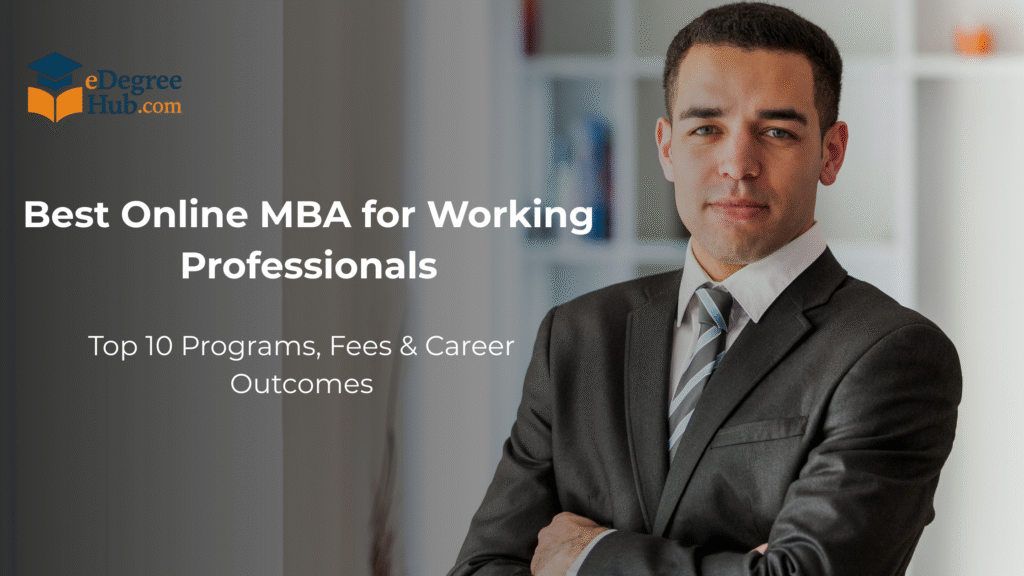 Online MBA For Working Professionals - Top 10 Universities - E Degree Hub