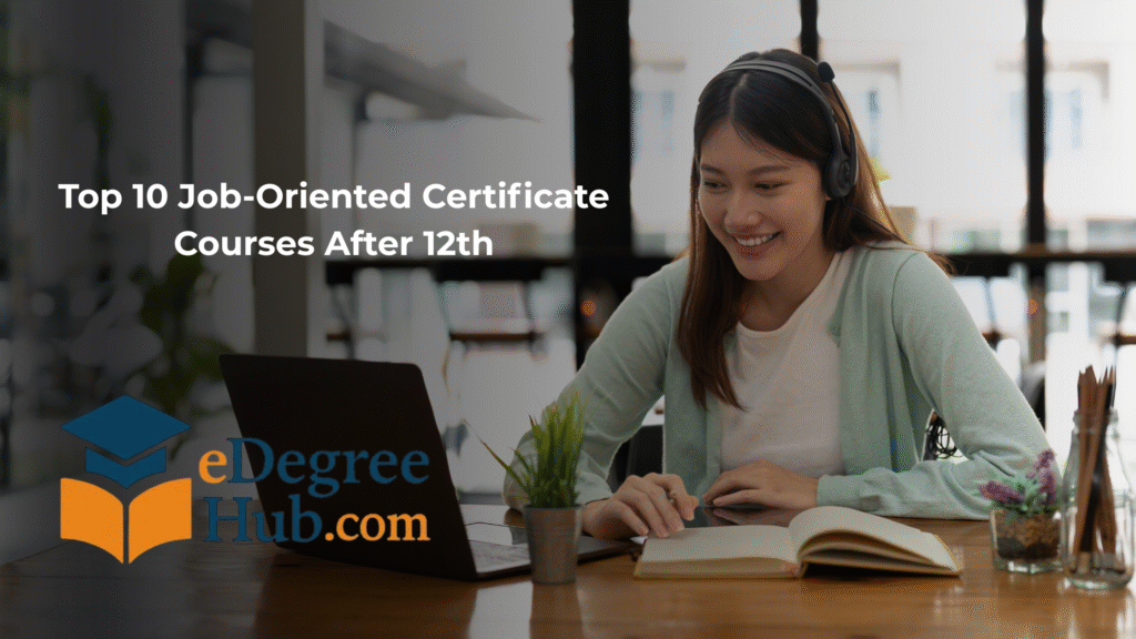 Certificate Courses After 12th : Top 10 Job-Oriented Programs- E Degree Hub