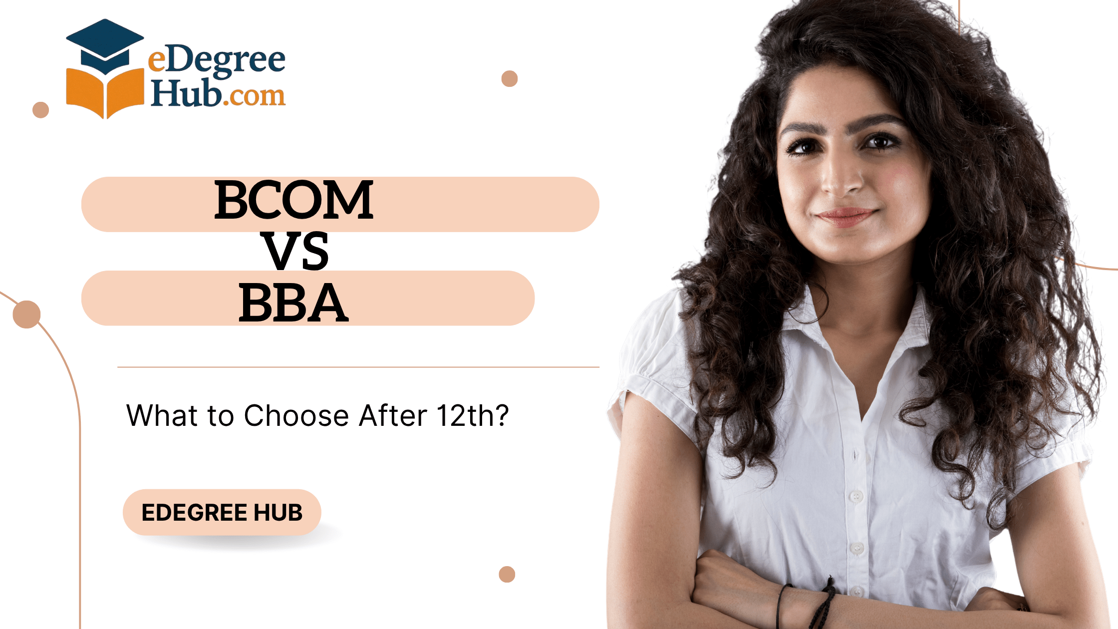 BCom vs BBA: What to Choose After 12th? Full Comparison - E Degree Hub